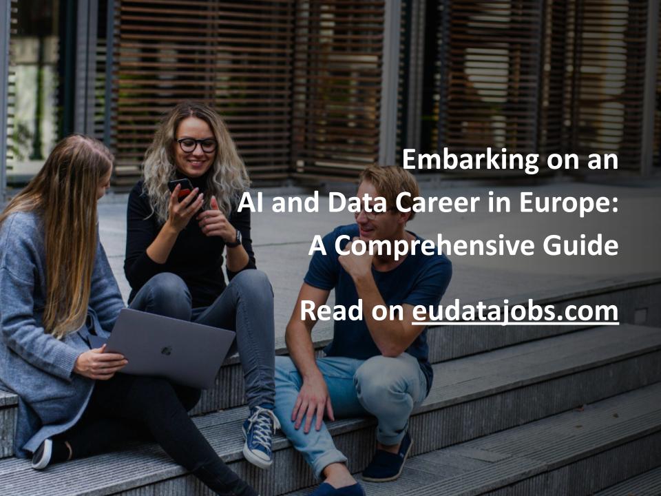 Embarking On An Ai And Data Career In Europe A Comprehensive Guide