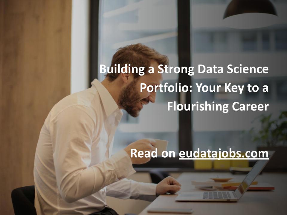 Building a Strong Data Science Portfolio: Your Key to a Flourishing ...